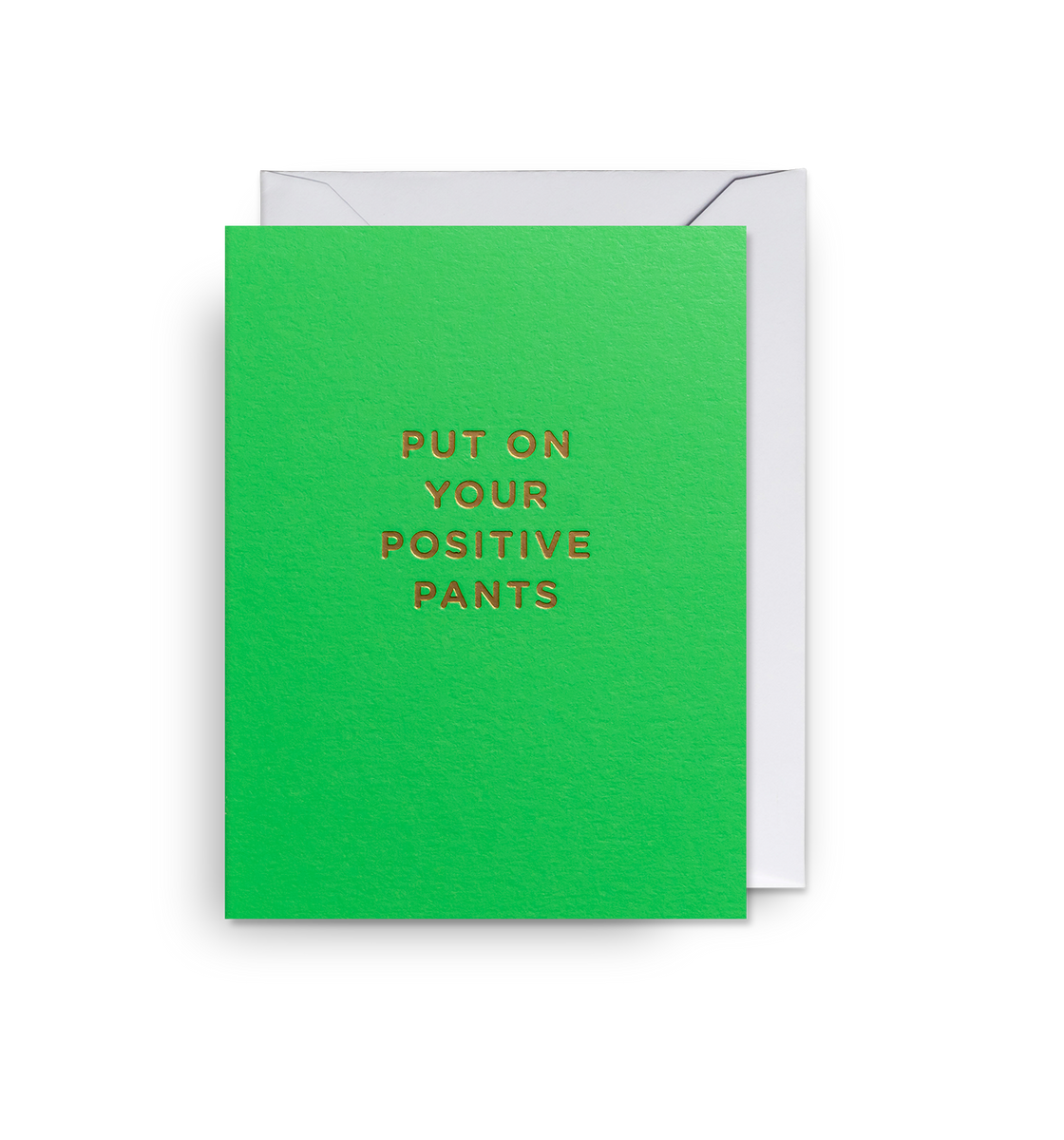 Put On Your Positive Pants Mini Card