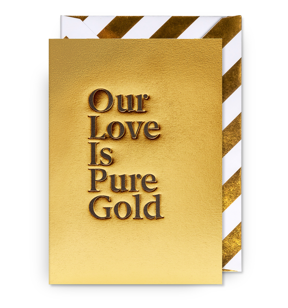 Our Love is Pure Gold Greeting Card